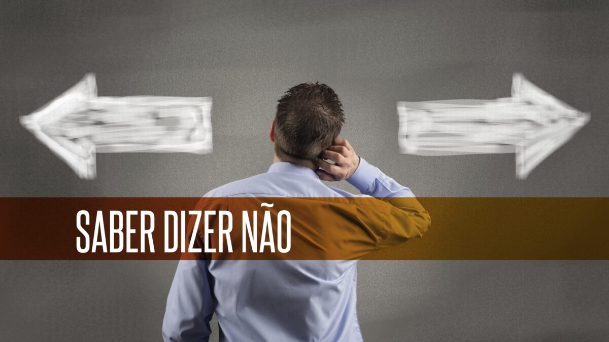 A importante arte de saber dizer não | Azeredo Costa